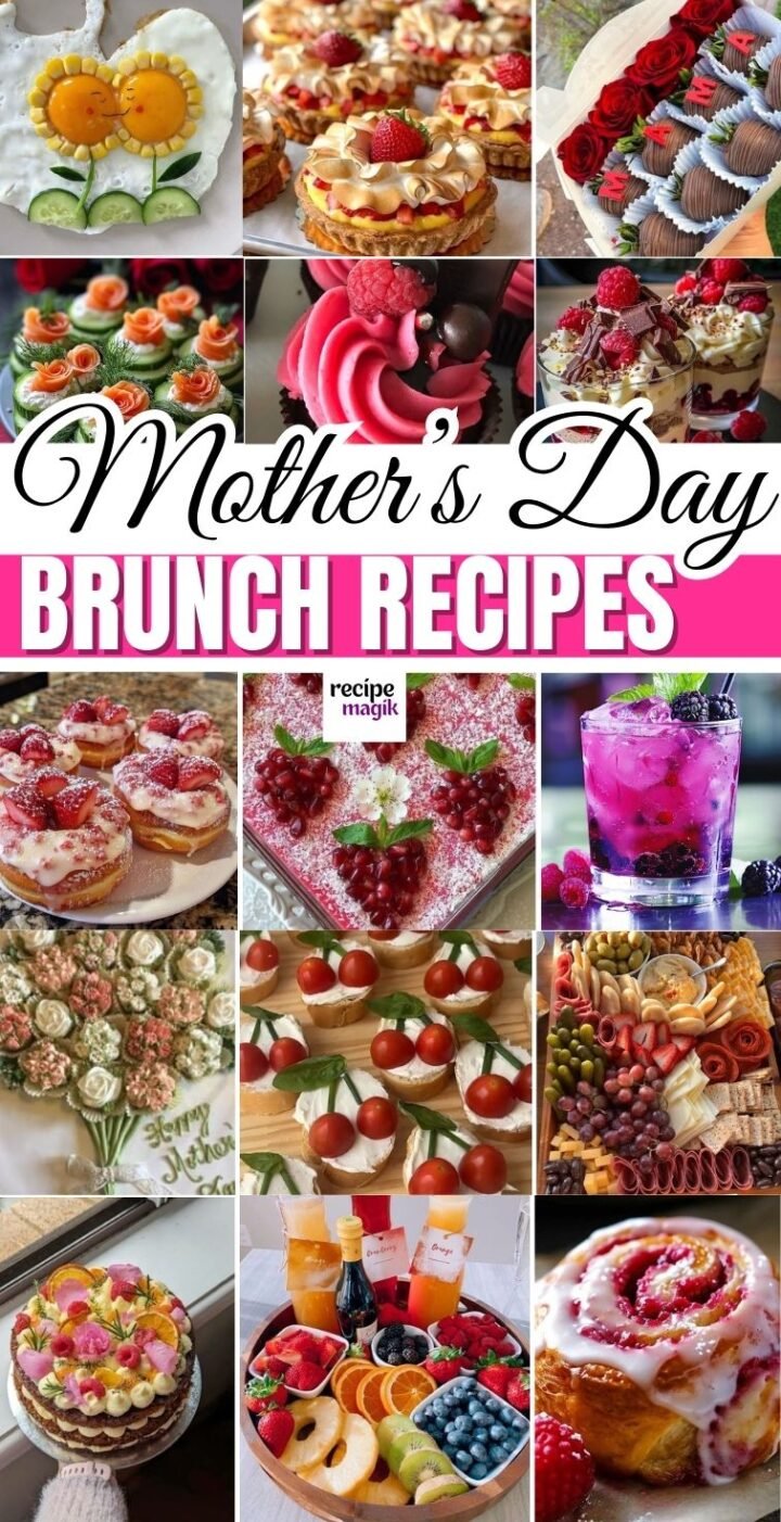 Mothers Day Brunch Recipes to make your Mom feel like a Queen